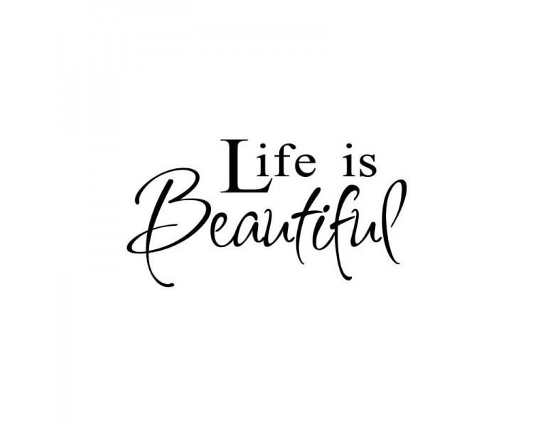 Vinyl Wall Saying: Life is Beautiful